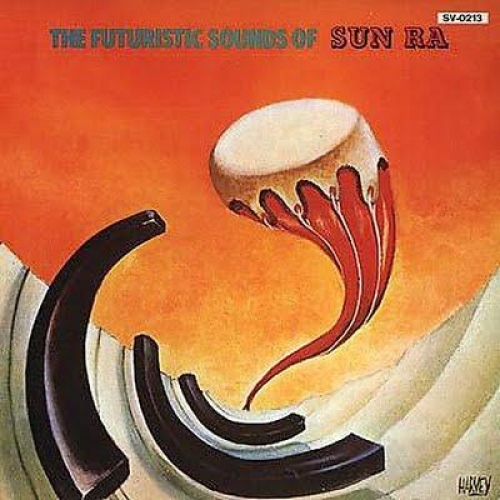 The Futuristic Sounds of Sun Ra by Sun Ra (Album; PoppyDisc): Reviews ...