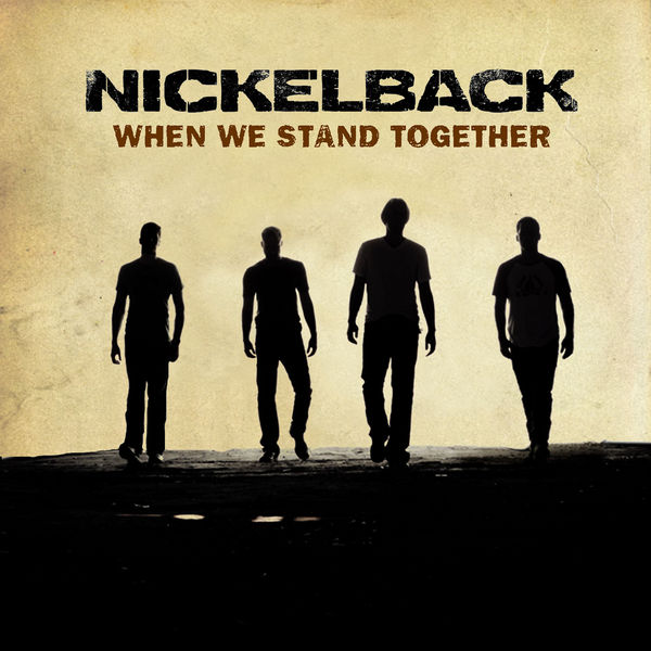 Reviews of When We Stand Together by Nickelback (Single, Pop Rock ...