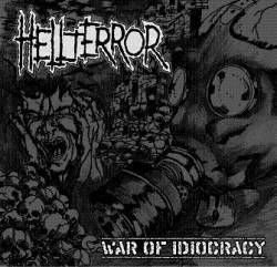 War of Idiocracy by Hellterror (Album, Grindcore): Reviews, Ratings, Credits, Song list - Rate ...