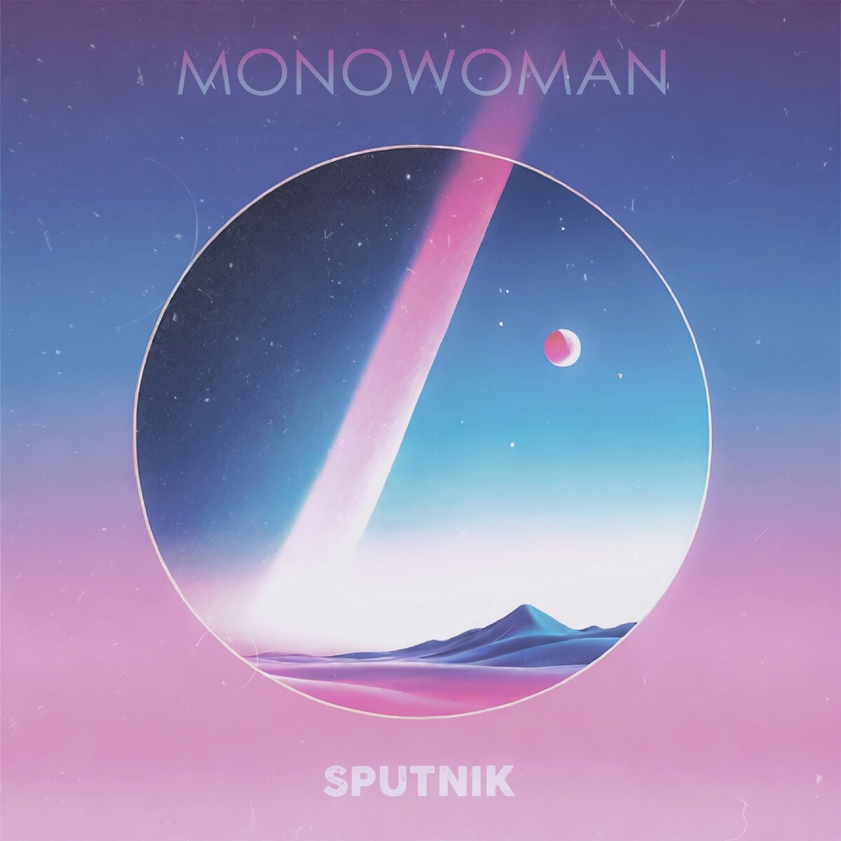 Sputnik by Monowoman (Single): Reviews, Ratings, Credits, Song list - Rate Your Music