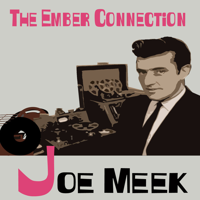 The Ember Connection by Joe Meek (Compilation): Reviews, Ratings ...