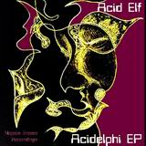 Acidelphi EP by Acid Elf (Album): Reviews, Ratings, Credits, Song list ...