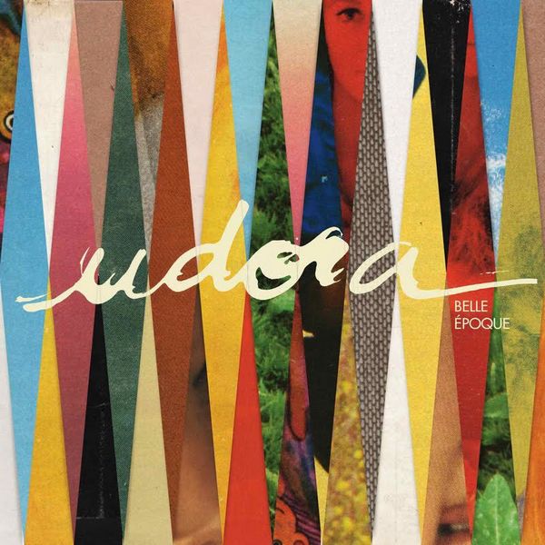 Belle Époque by Udora (Album, Indie Rock): Reviews, Ratings, Credits ...