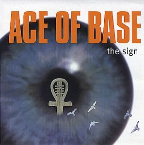 The Sign by Ace of Base (Single, Europop): Reviews, Ratings, Credits ...