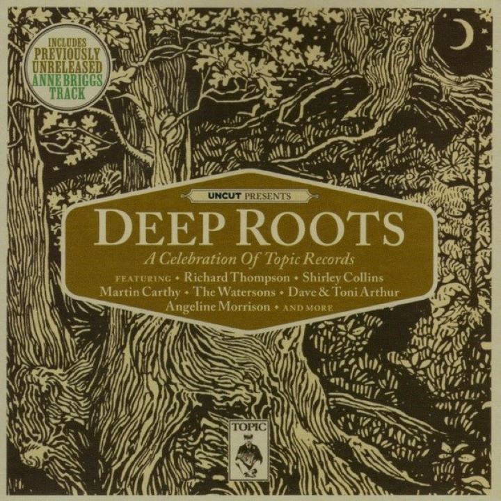 Deep Roots: A Celebration of Topic Records by Various Artists ...