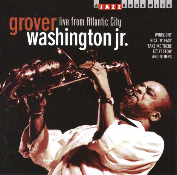 Live From Atlantic City by Grover Washington, Jr. (Album, Jazz ...