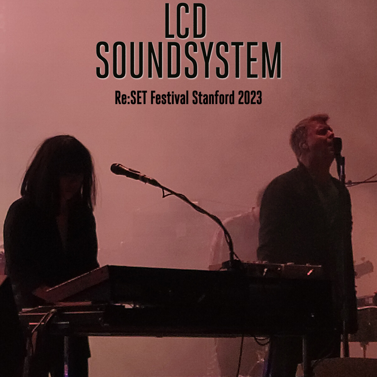 Re:SET Festival Stanford 2023 by LCD Soundsystem (Bootleg): Reviews, Ratings, Credits, Song list ...