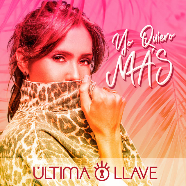 Yo quiero más by Última Llave (Single, Pop): Reviews, Ratings, Credits ...