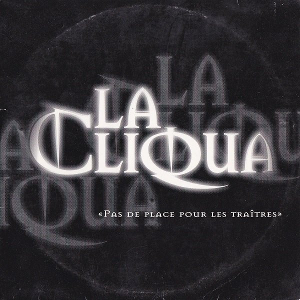 Pas de place pour les traîtres by La Cliqua (Single, French Hip Hop ...