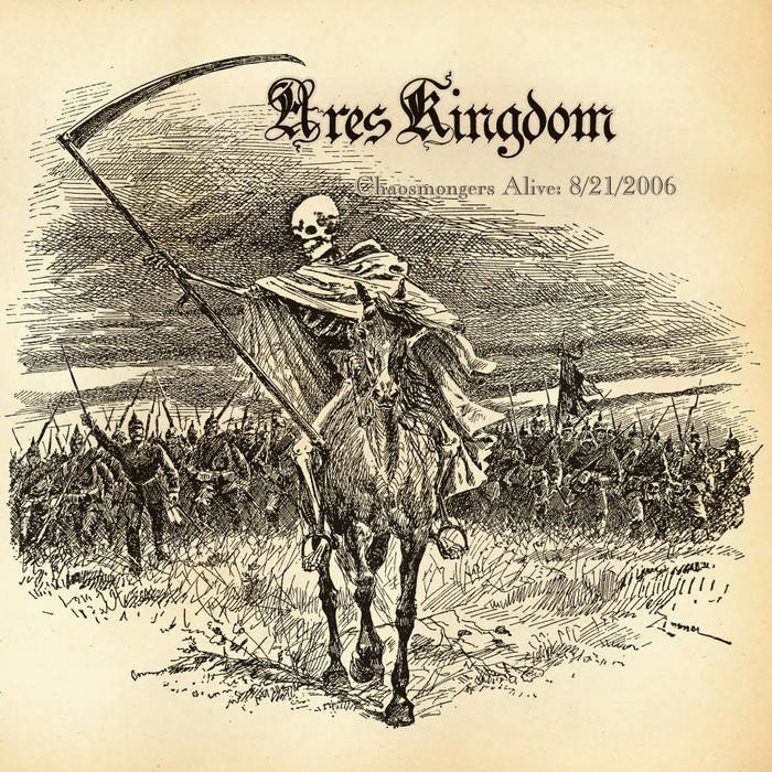 Chaosmongers Alive: 8/21/2006 by Ares Kingdom (Album): Reviews, Ratings ...
