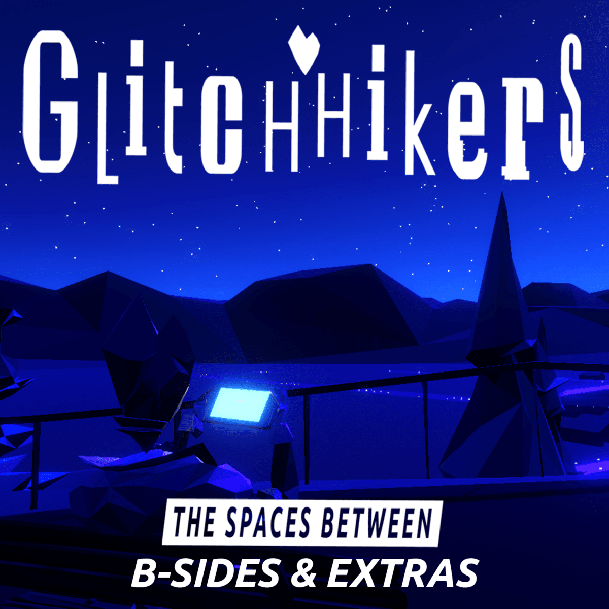 Glitchhikers: The Spaces Between B-Sides & Extras by Claris Cyarron & Devin Vibert (Additional ...