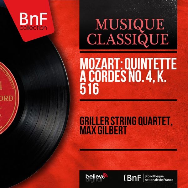 Quintette à cordes No. 4, K. 516 by Griller String Quartet / Max ...