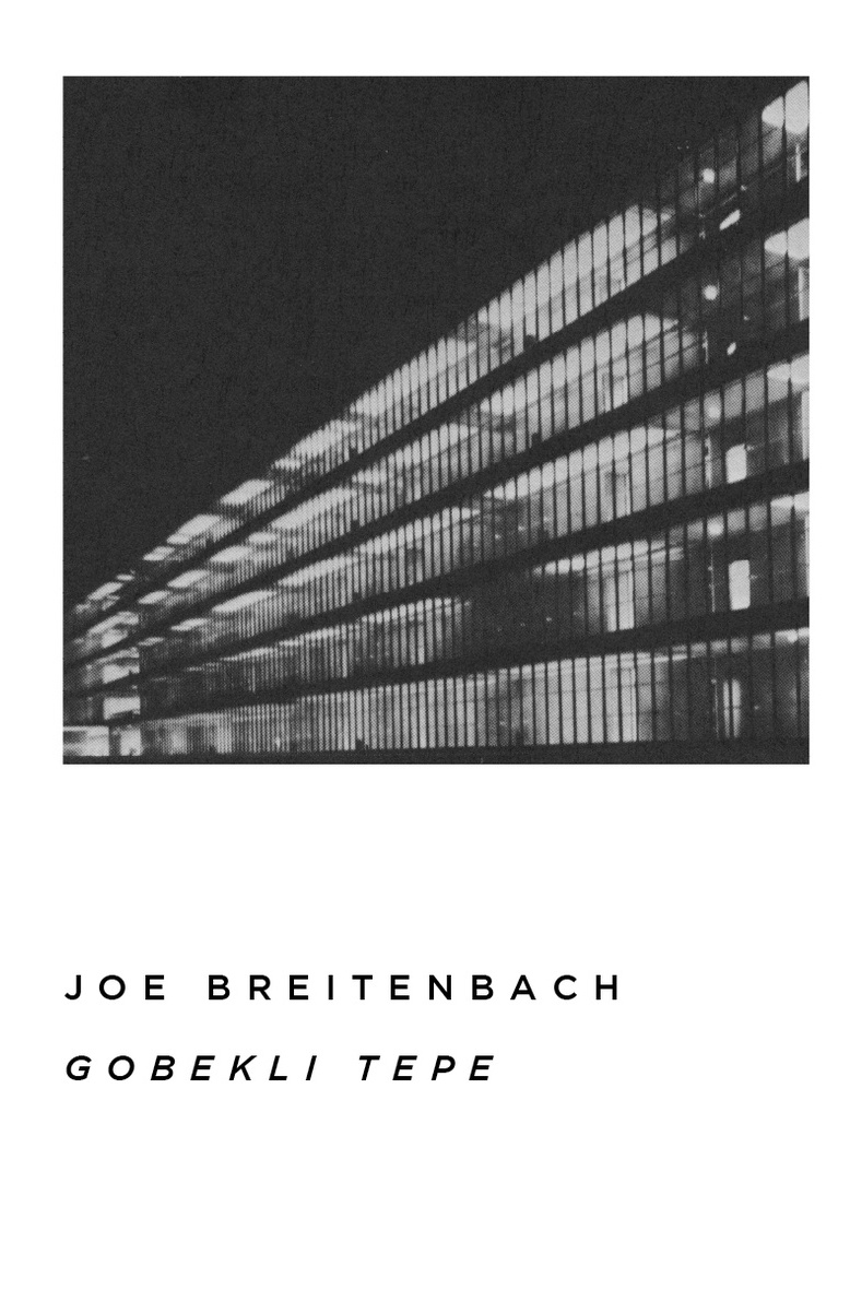 Gobekli Tepe by Joe Breitenbach (Album; Spirit Throne; ST019): Reviews ...