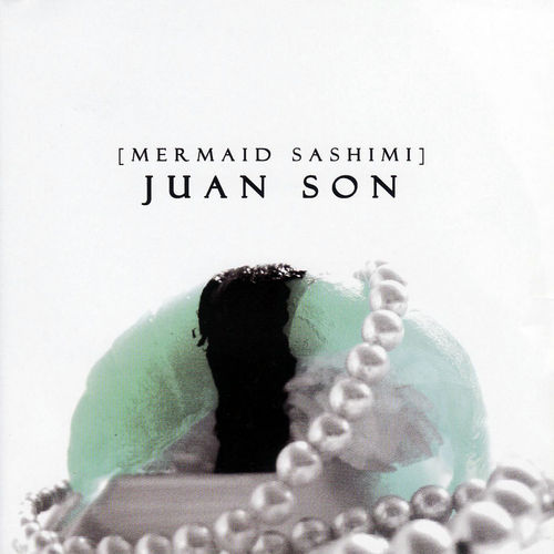 Mermaid Sashimi by Juan Son (Album, Art Pop): Reviews, Ratings, Credits ...