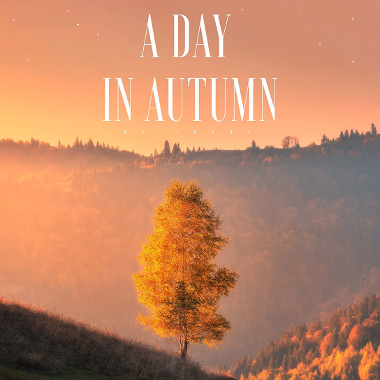 A Day in Autumn by Ikson (Album): Reviews, Ratings, Credits, Song list ...
