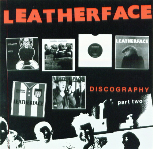 Discography Part Two by Leatherface (Compilation, Punk Rock): Reviews ...