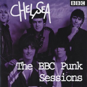 The BBC Punk Sessions 1977-79 by Chelsea (Additional release, Punk Rock ...