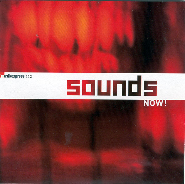 Musikexpress 112: Sounds Now! by Various Artists (Compilation ...