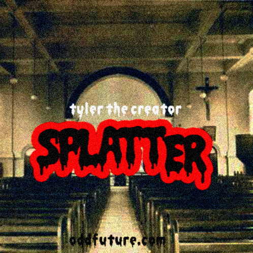 Splatter by Tyler, The Creator (Single, Horrorcore): Reviews, Ratings ...