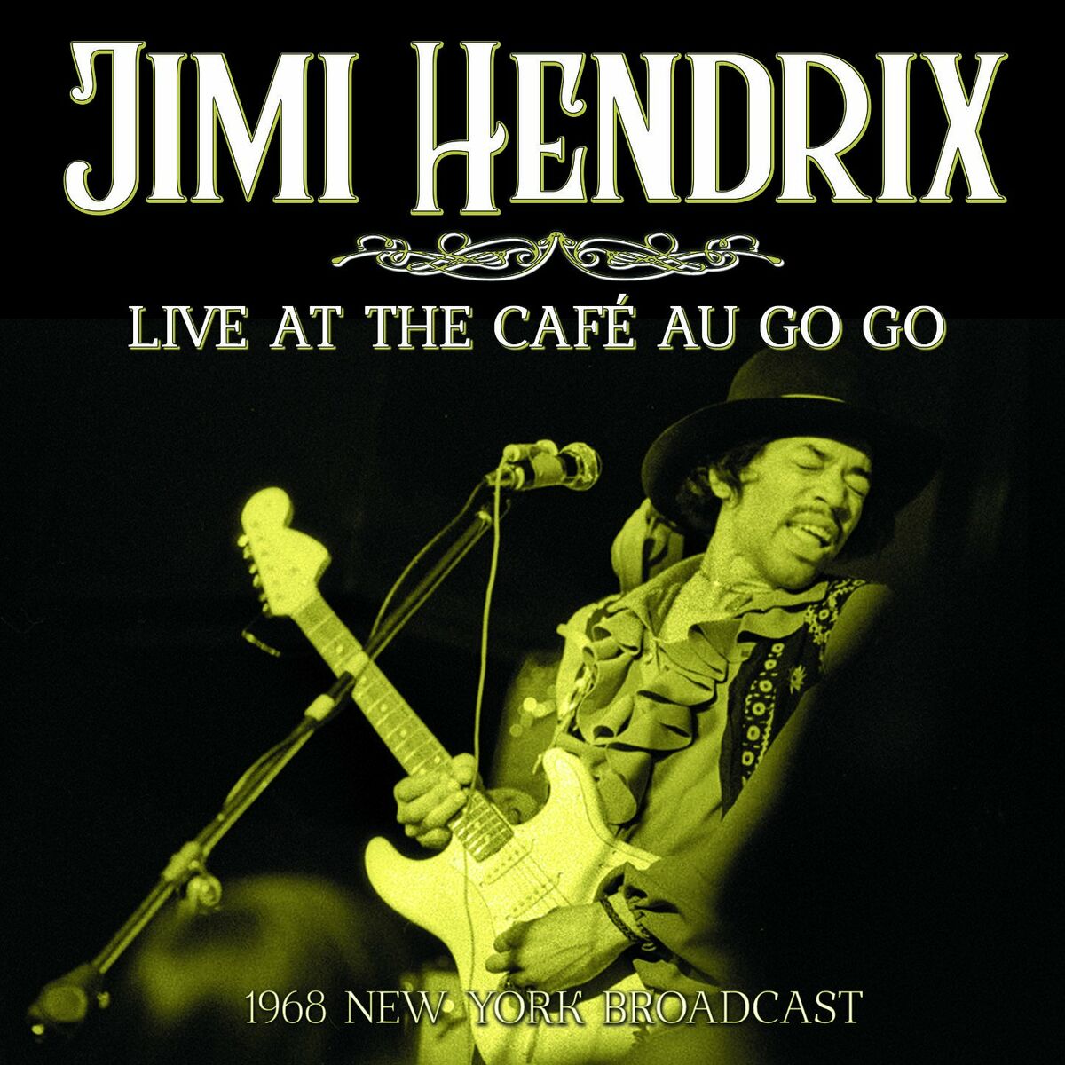 Live at the Café Au Go Go by Jimi Hendrix (Bootleg, Blues Rock ...