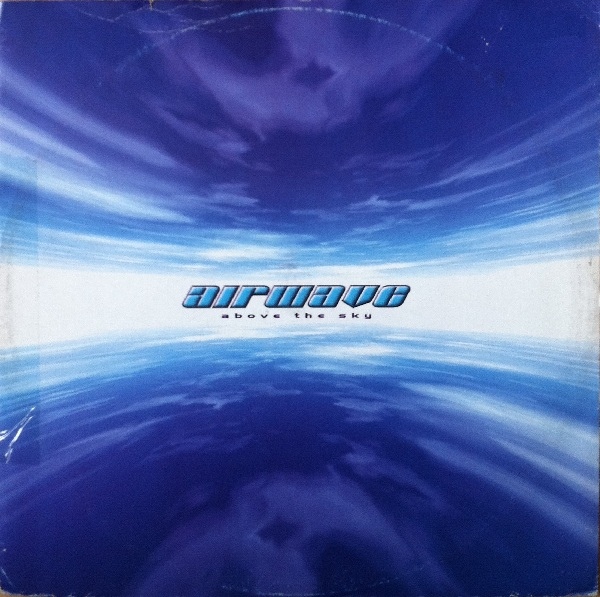 Above the Sky / The Division Bell by Airwave (Single, Uplifting Trance ...