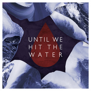 Until We Hit the Water by Edge of Haze (Single): Reviews, Ratings ...