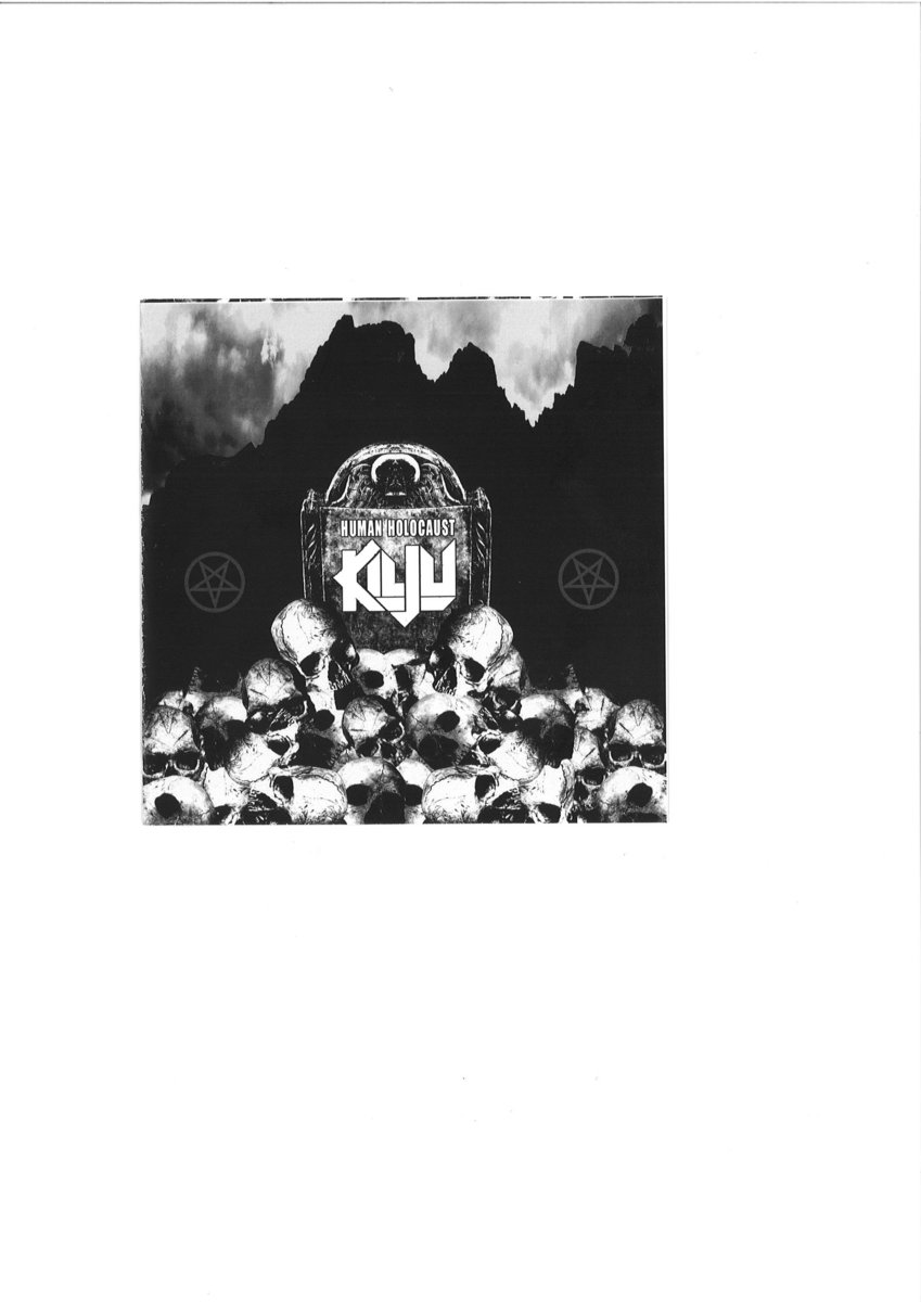 Human Holocaust by Kilju (Album): Reviews, Ratings, Credits, Song list ...