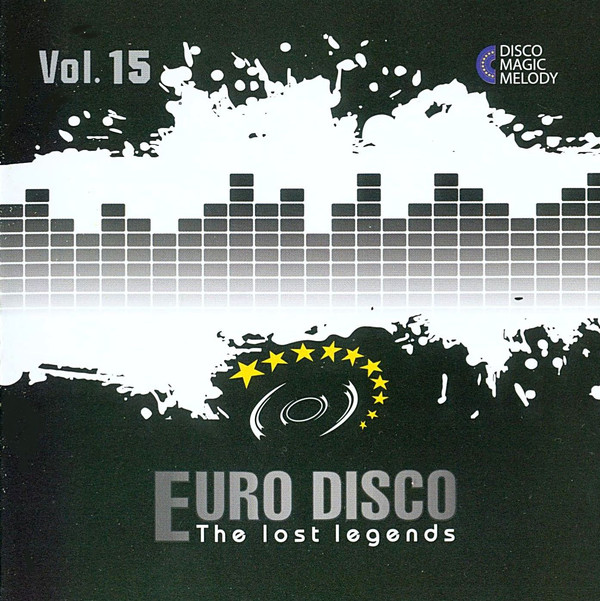 Euro Disco: The Lost Legends Vol. 15 by Various Artists (Compilation ...