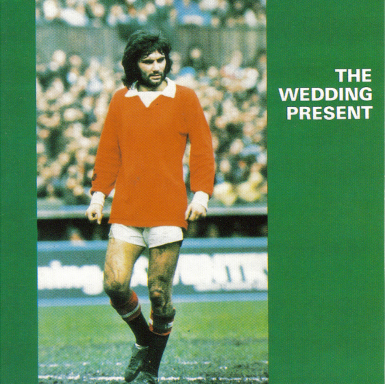 George Best by The Wedding Present (Album; Reception; LEEDS 1 CD ...