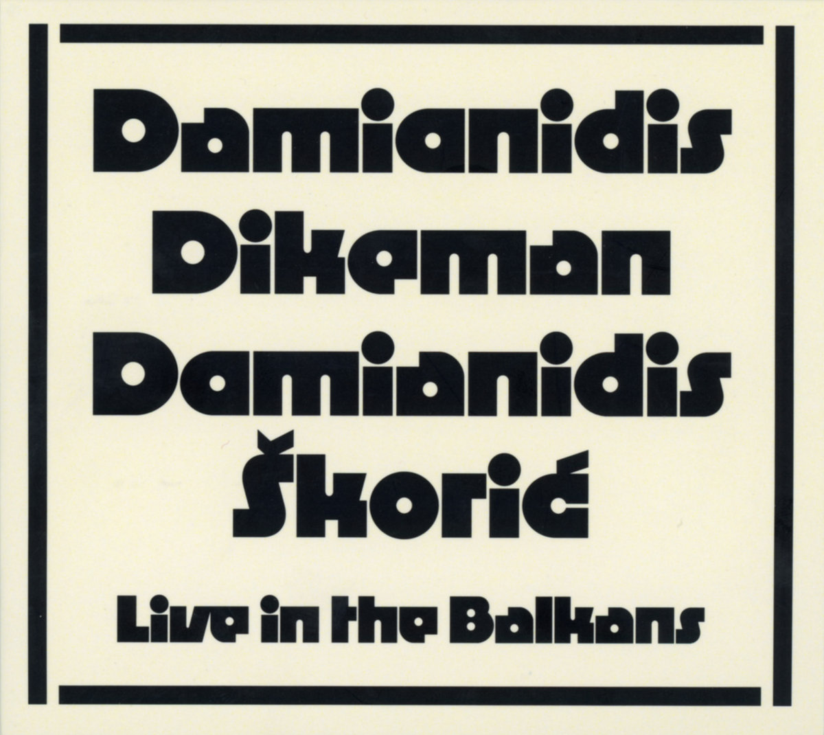 Live in the Balkans by Giotis Damianidis, John Dikeman, Petros ...