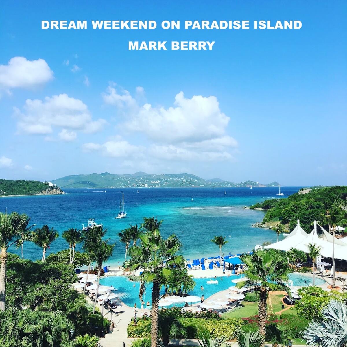 Dream Weekend on Paradise Island by Mark Berry (Album, Downtempo ...