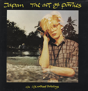 The Art of Parties / Life Without Buildings by Japan (Single; Virgin ...