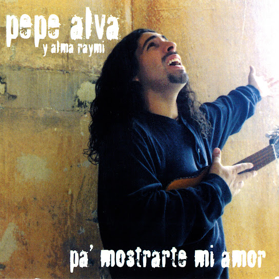Pa' mostrarte mi amor by Pepe Alva (Album): Reviews, Ratings, Credits, Song list - Rate Your Music