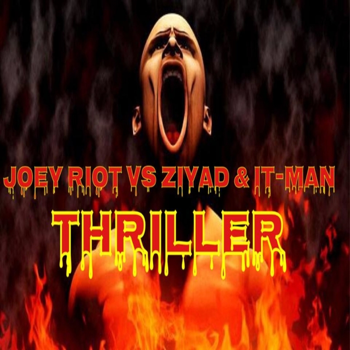 Thriller by Joey Riot vs. Ziyad & It-Man (Single): Reviews, Ratings ...