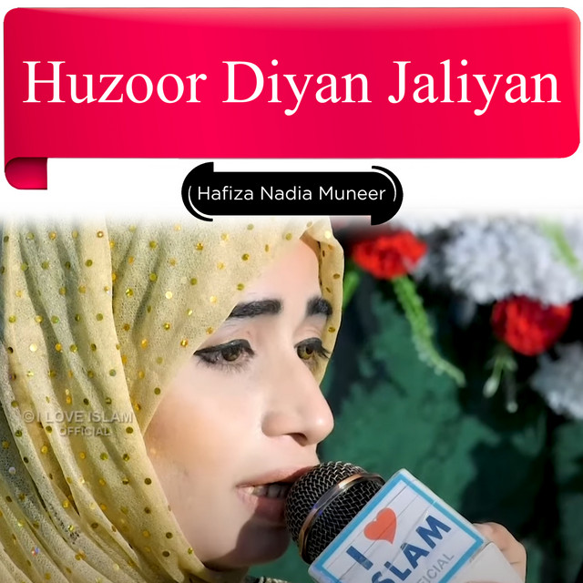 Huzoor Diyan Jaliyan by Hafiza Nadia Muneer (Single, Nasheed): Reviews, Ratings, Credits, Song ...