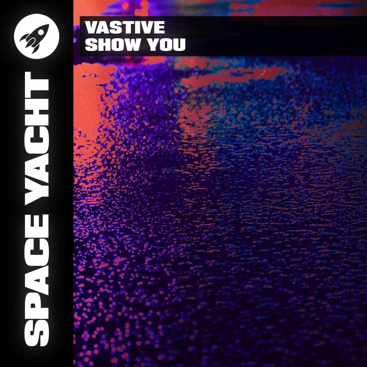 Show You by Vastive (Single): Reviews, Ratings, Credits, Song list ...