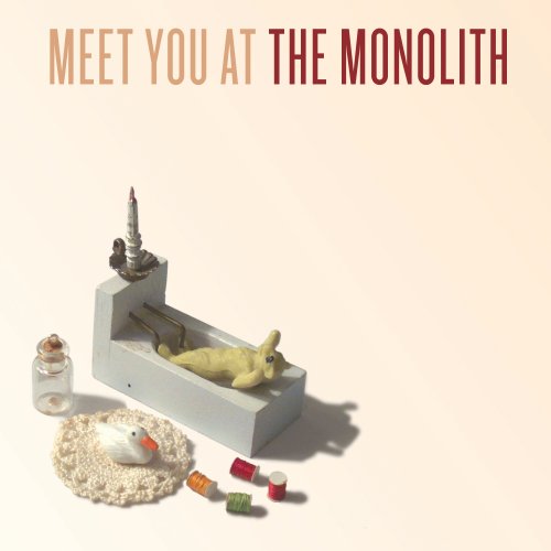 Meet You at the Monolith by The Monolith (Album): Reviews, Ratings ...