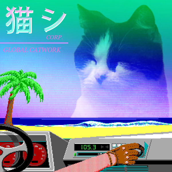 Global Catwork by 猫 シ Corp. [Cat System Corp.] (EP, Vaporwave): Reviews ...