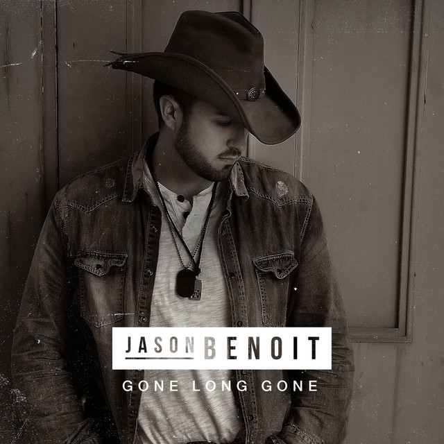 Gone Long Gone by Jason Benoit (Single, Contemporary Country): Reviews ...