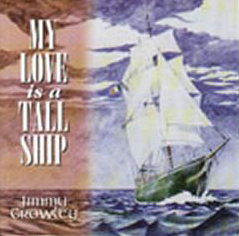 My Love Is a Tall Ship by Jimmy Crowley (Album): Reviews, Ratings ...