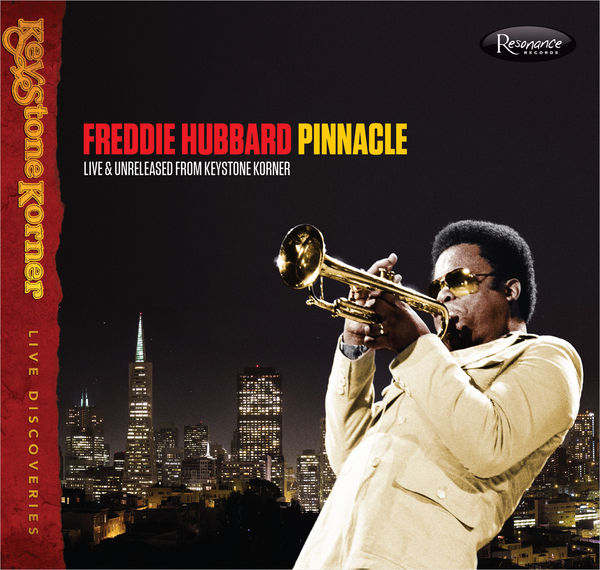 Pinnacle - Live & Unreleased From Keystone Korner by Freddie Hubbard ...