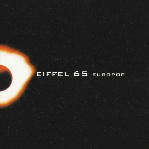 Europop by Eiffel 65 (Album; Republic; 012 157 194-2): Reviews, Ratings ...