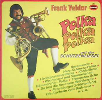 Polka, Polka, Polka mit der Schützenliesel by Frank Valdor (Album ...