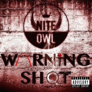 Warning Shot by Nite Owl (Single): Reviews, Ratings, Credits, Song list ...