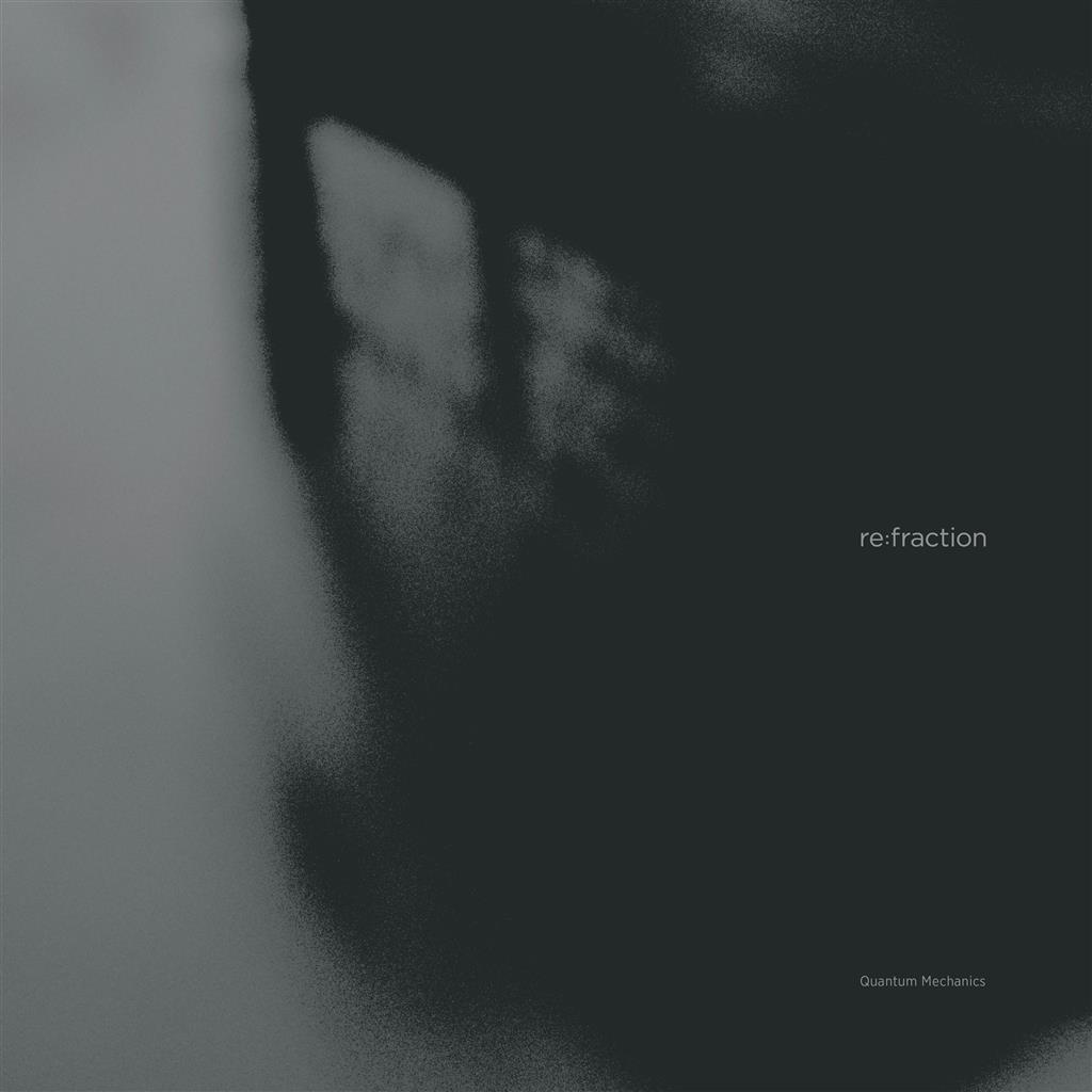 Quantum Mechanics by re:fraction (Album): Reviews, Ratings, Credits ...