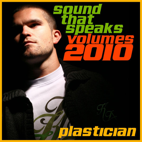 Sound That Speaks Volumes 2010 by Plastician (DJ Mix, Dubstep): Reviews ...