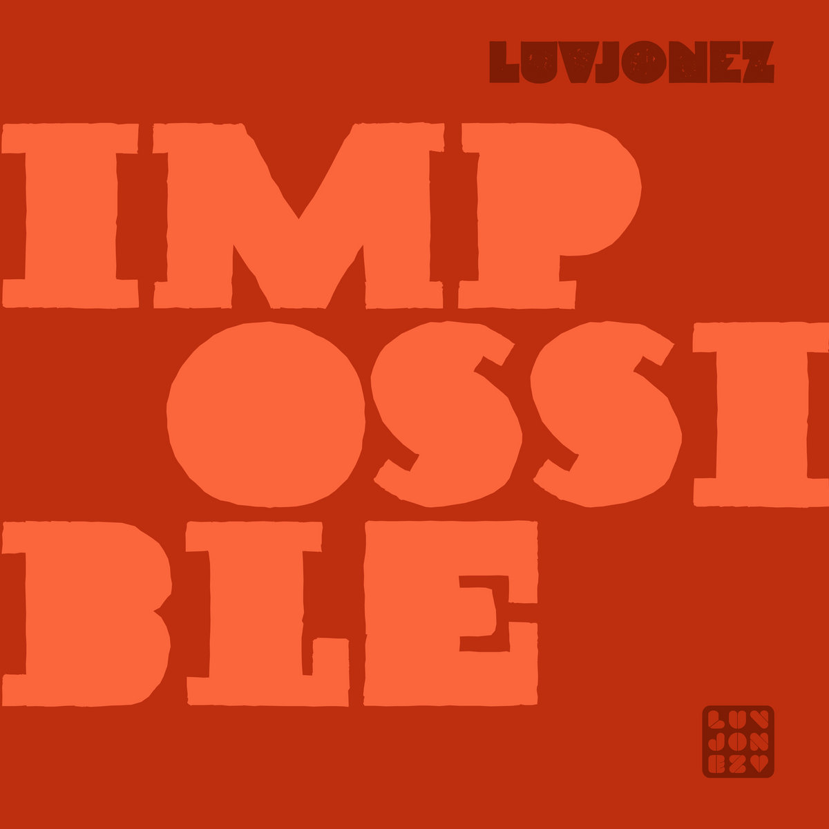 Impossible by LuvJonez (Single; n/a; n/a): Reviews, Ratings, Credits ...