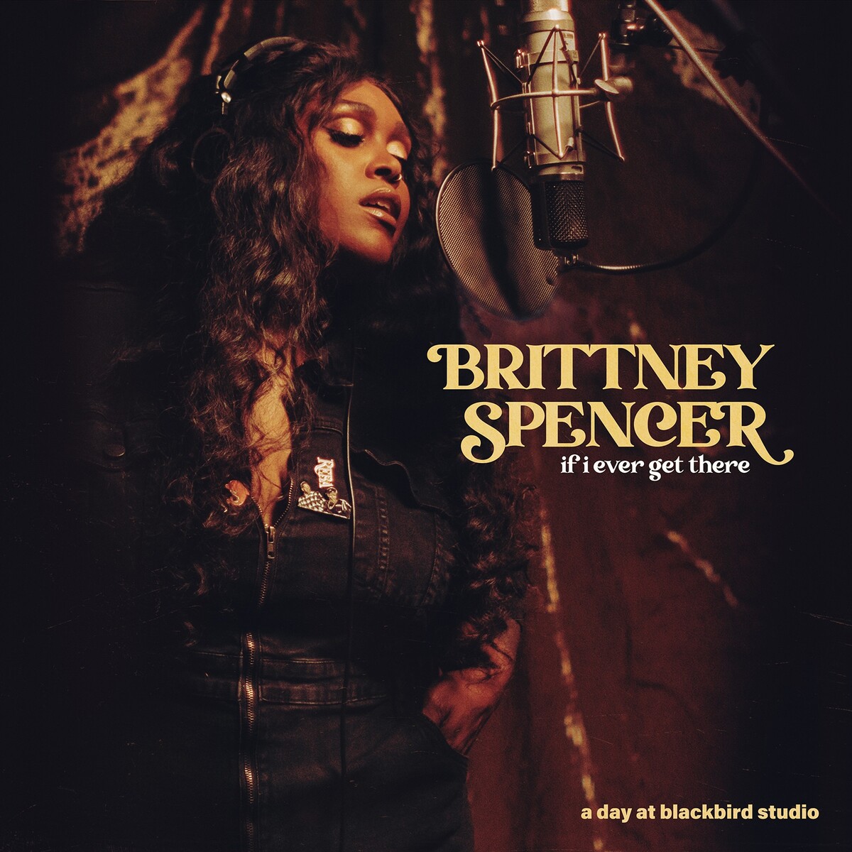 if i ever get there: a day at blackbird studio by Brittney Spencer (EP ...