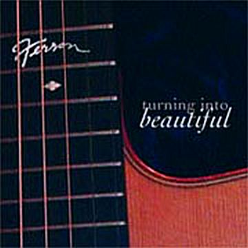 Turning Into Beautiful by Ferron (Album): Reviews, Ratings, Credits ...