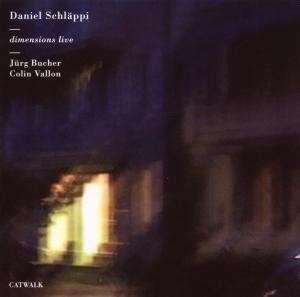Dimensions Live by Daniel Schläppi (Album): Reviews, Ratings, Credits, Song list - Rate Your Music